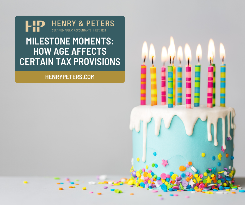 Milestone moments: How age affects certain tax provisions - Henry ...