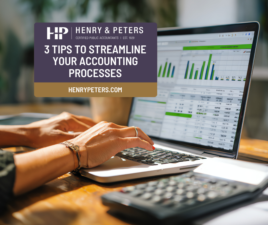 3 tips to streamline your accounting processes - Henry & Peters | East ...