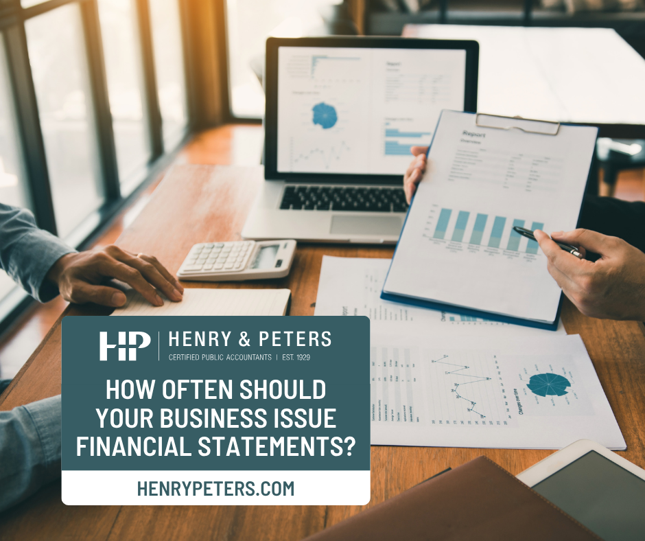 How often should your business issue financial statements? - Henry ...