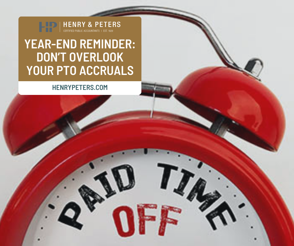 Year-end reminder: Don’t overlook your PTO accruals - Henry & Peters ...