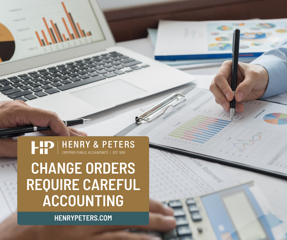 Change orders require careful accounting - Henry & Peters | East Texas ...