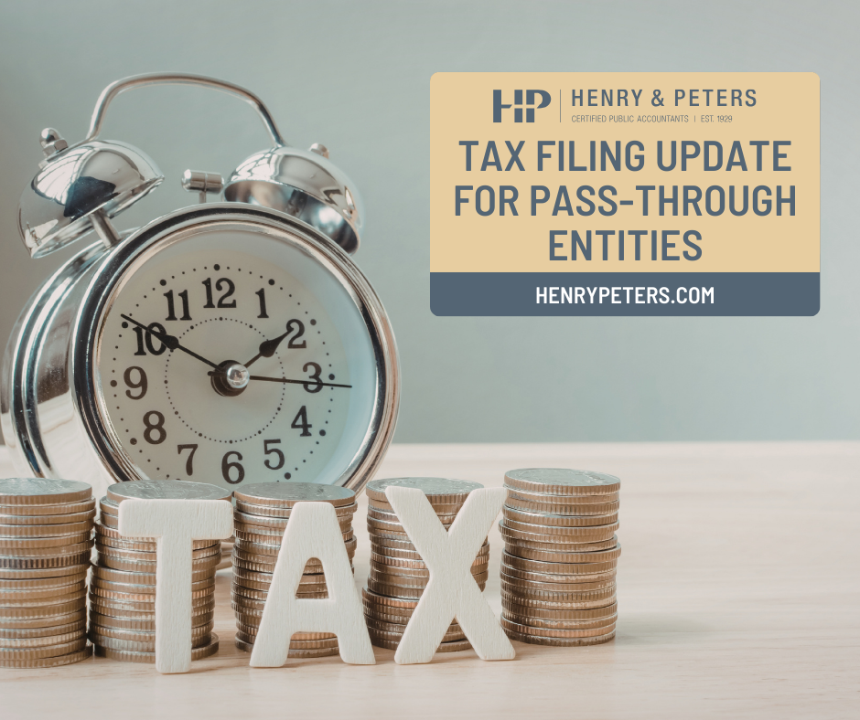 Tax filing update for pass-through entities - Henry & Peters | East ...